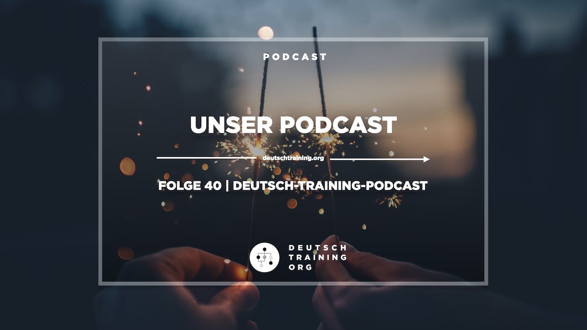 Deutsch-Training-Podcast | Dein Podcast zum Deutsch lernen